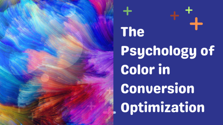 The Psychology of Color in Conversion Optimization - Invesp