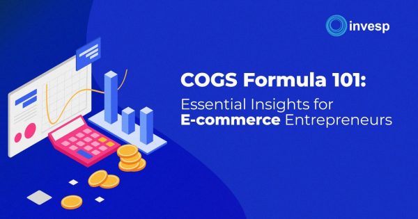 COGS Formula 101: Essential Insights for E-commerce Entrepreneurs COGS Formula 101: Essential Insights for E-commerce Entrepreneurs
