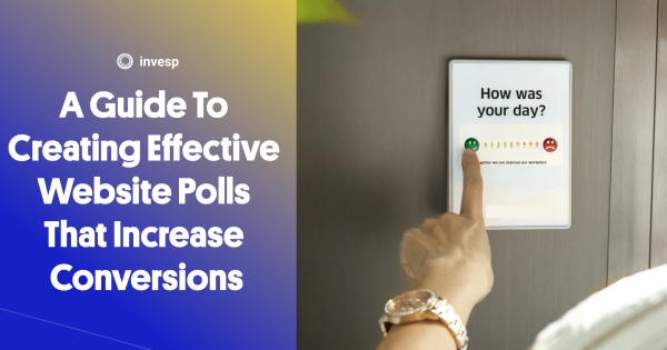 A Guide To Creating Effective Website Polls That Increase Conversions